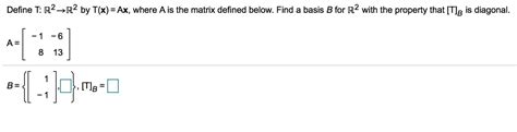 Solved Define T R2r2 By Tx Ax Where A Is The Matrix