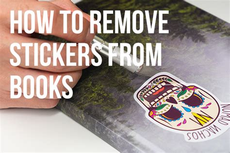 How To Remove Stickers From Books
