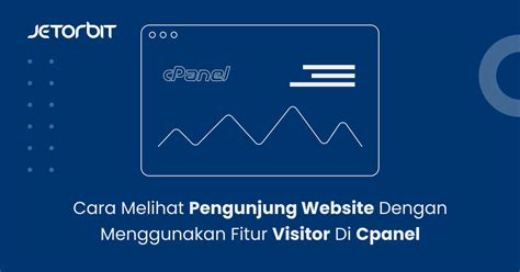 Cara Melihat Pengunjung Website Dengan Menggunakan Fitur Visitor Di Cpanel Panduan Hosting