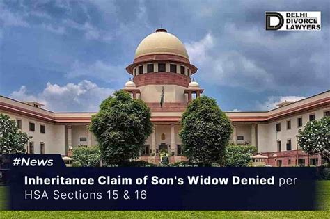 Inheritance Claim Of Sons Widow Denied Per Hsa Sections 15 And 16 Inheritance Claim Of Sons Widow Denied Per Hsa Sections 15 And 16
