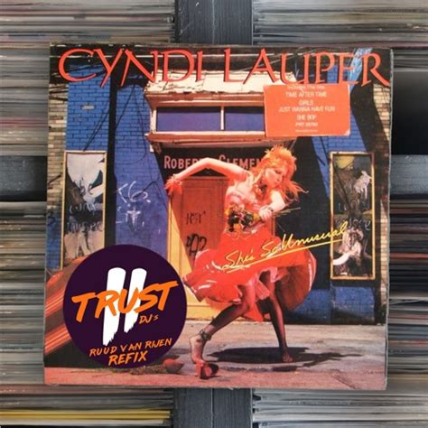 Listen To Playlists Featuring Cyndi Lauper Girls Just Wanna Have Fun 2 Trust Djs Ruud Van