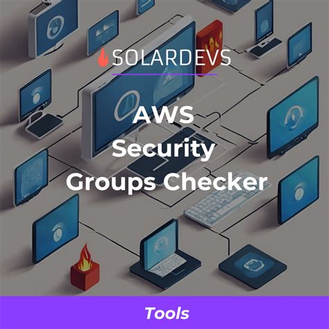 Aws Security Groups Checker Aws Network Security Solardevs