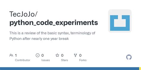 Github Tecjojopythoncodeexperiments This Is A Review Of The Basic Syntax Terminology Of