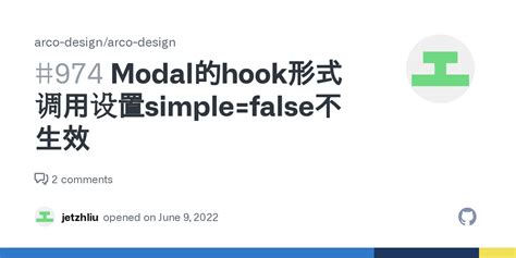 Modal的hook形式调用设置simple false不生效 Issue arco design arco design GitHub