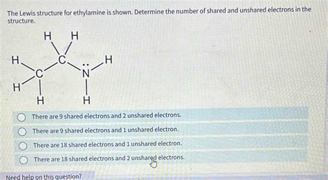 Solved The Lewis Structure For Ethylamine Is Shown Determine The
