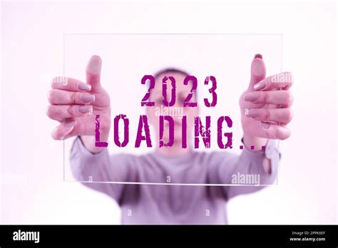 Sign Displaying 2023 Loading Business Idea A Year Composed Of A Series Of Events That Are