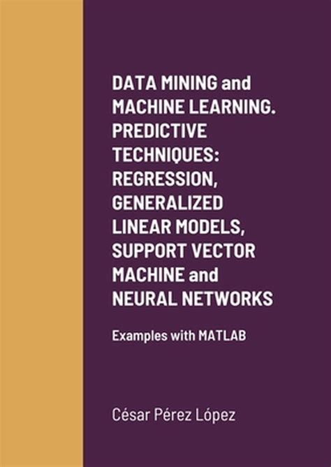 Data Mining And Machine Learning Predictive Techniques Regression Generalized