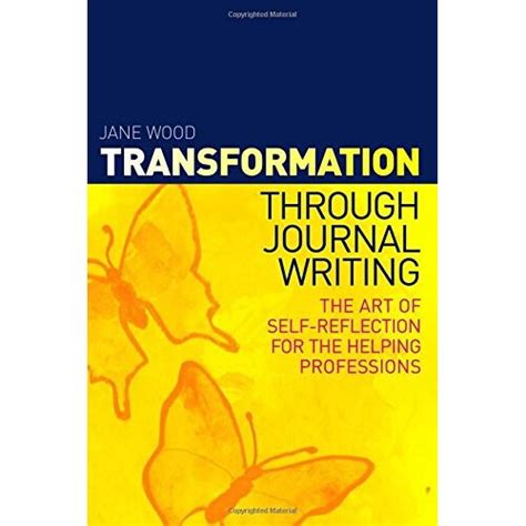 Transformation Through Journal Writing The Art Of Self Reflection For