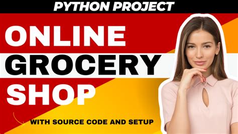 Online Grocery Shop Using Python With Source Code Setup