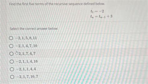 Solved Find The First Five Terms Of The Recursive Sequence