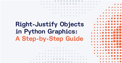 How To Right Justify Objects In Python Graphics Using Popular Libraries