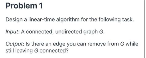 Solved Problem 1 Design A Linear Time Algorithm For The