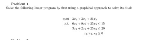 Solved Problem 1 Solve The Following Linear Program By First Chegg Com