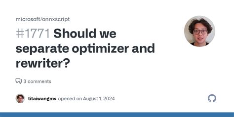 Should We Separate Optimizer And Rewriter · Issue 1771 · Microsoftonnxscript · Github