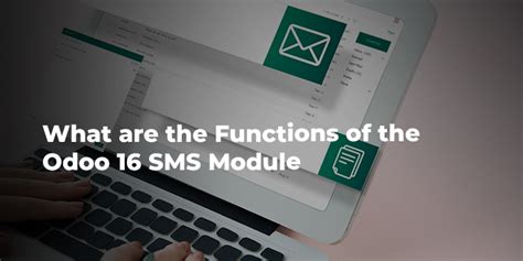 what are the functions of the odoo 16 sms module
