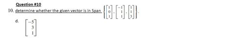 Solved Question 10 10 Determine Whether The Given Vector Chegg Com