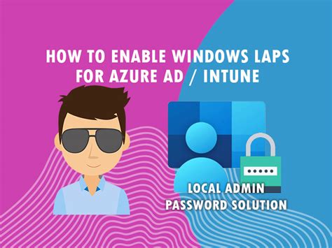 How To Setup Windows Laps In Azure Ad And Intune Tech Blog News