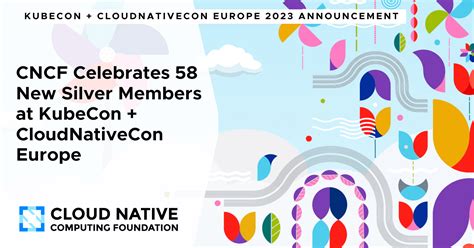 Cloud Native Computing Foundation Celebrates 58 New Silver Members At Kubecon Cloudnativecon