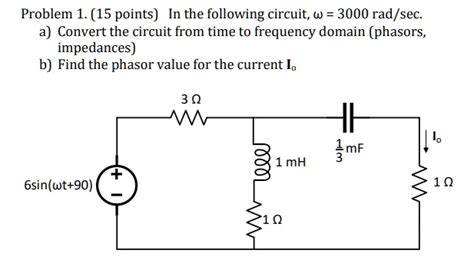 Solved Problem 1 15 Points In The Following Circuit W 3000 Rad
