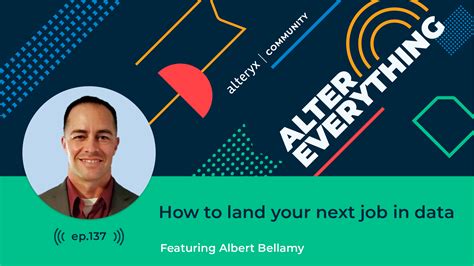 137 How To Land Your Next Job In Data Alteryx Community