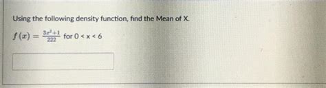 solved using the following density function find the mean