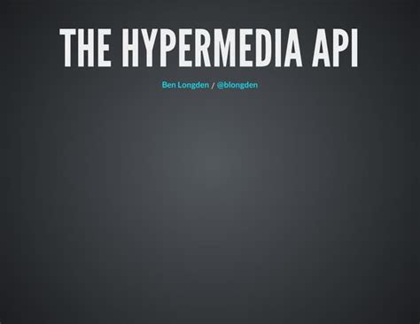 The Hypermedia Api Ppt