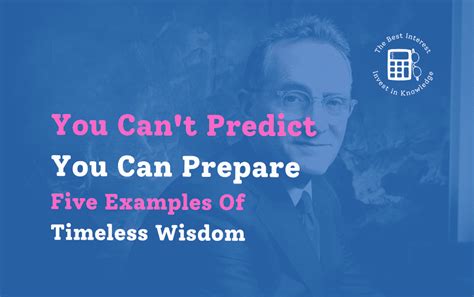 You Cant Predict You Can Prepare 5 Examples Of Timeless Wisdom