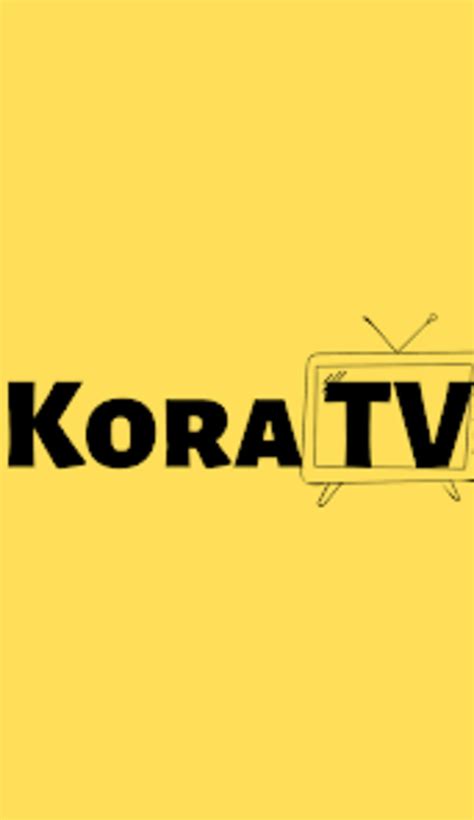KORA TV for Android - Download