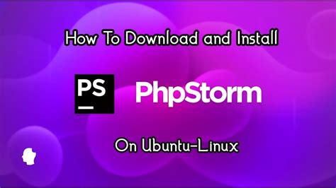 How To Download And Install Phpstrom On Ubuntu Easy Installation Steps Linus Ubuntu Phpstorm