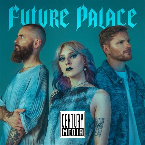 Future Palace Arriva La Firma Con Century Media Records · Metal Hammer Italia