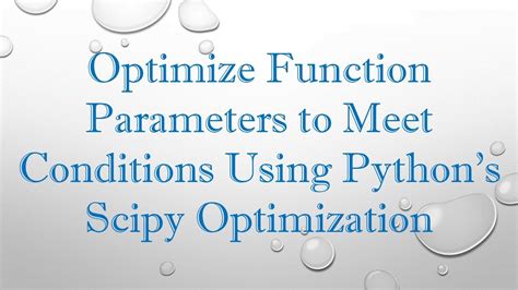optimize function parameters to meet conditions using python s scipy optimization youtube