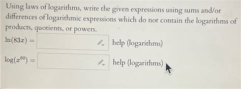Solved Using Laws Of Logarithms Write The Given Expressions
