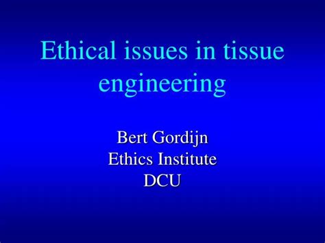 Ppt Ethical Issues In Tissue Engineering Powerpoint Presentation Free Download Id 4062342