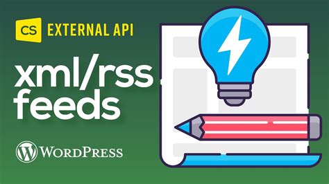 How To Integrate 3rd Party Xml And Rss Feeds In Wordpress Youtube