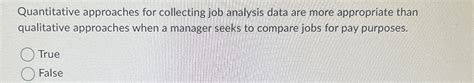 Solved Quantitative Approaches For Collecting Job Analysis