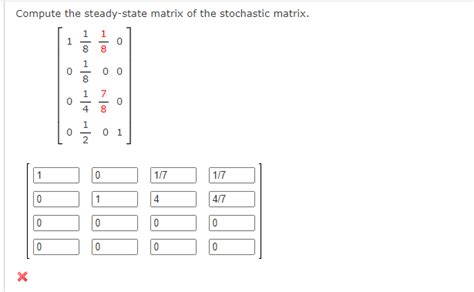 Solved Compute The Steady State Matrix Of The Stochastic