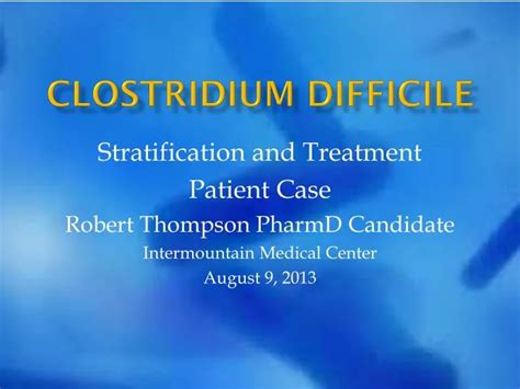 Ppt Clostridium Difficile Powerpoint Presentation Free Download Id 2195939