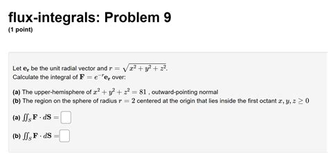 Solved Flux Integrals Problem Point Let Er Be The Chegg Com
