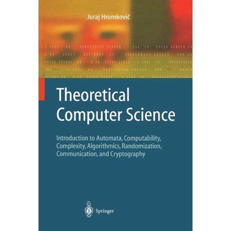 Juraj Hromkovic Takes The Reader On An Elegant Route Through The Theoretical Fundamentals Of