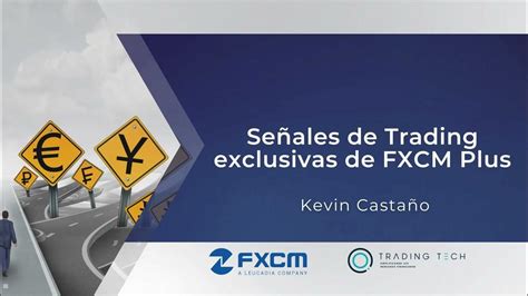 Señales De Trading Exclusivas De Fxcm Plus Fxcm Youtube