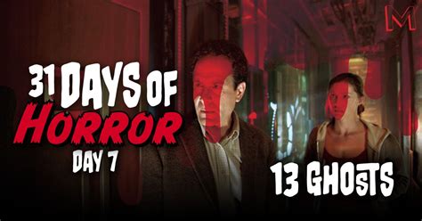 13 Ghosts 2001 One Of The Most Underrated Horror Remakes Of The 2000s