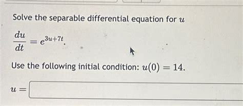Solved Solve The Separable Differential Equation For