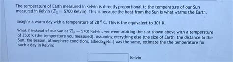 Solved The Temperature Of Earth Measured In Kelvin Is Chegg Com