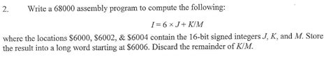 Solved Write A 68000 Assembly Program To Compute The