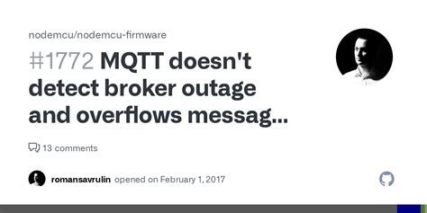 Mqtt Doesnt Detect Broker Outage And Overflows Message Queue · Issue 1772 · Nodemcunodemcu