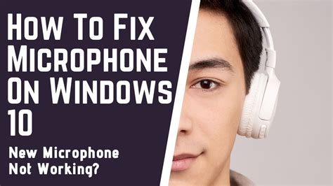 New Microphone Not Working How To Fix Microphone On Windows