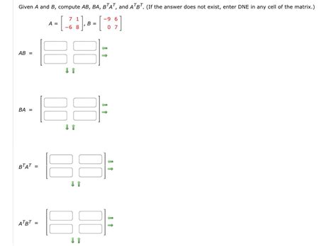 Solved Given A And B Compute Ab Ba Btat And Atbt If
