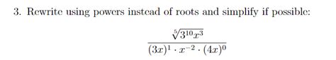 Solved Rewrite Using Powers Instead Of Roots And Simplify If