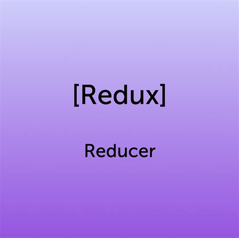 Redux Reducer