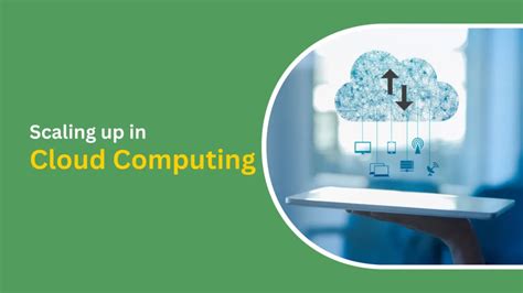 Scaling Up In Cloud Computing Meeting Growth Demands